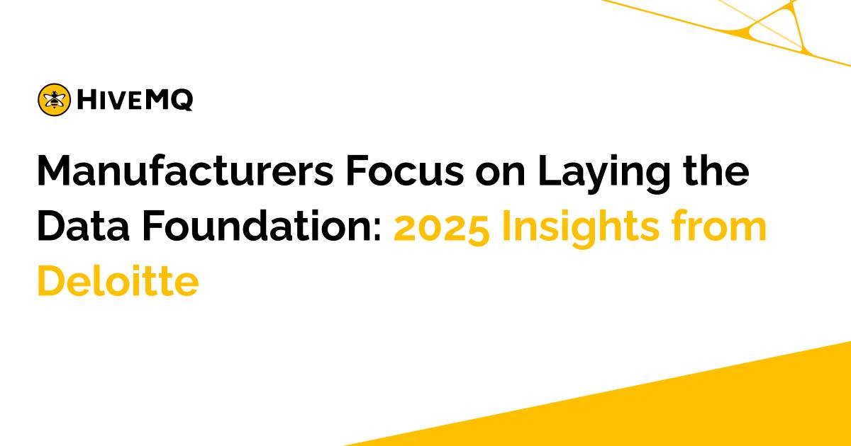 Manufacturers Focus on Laying the Data Foundation: 2025 Insights from ...