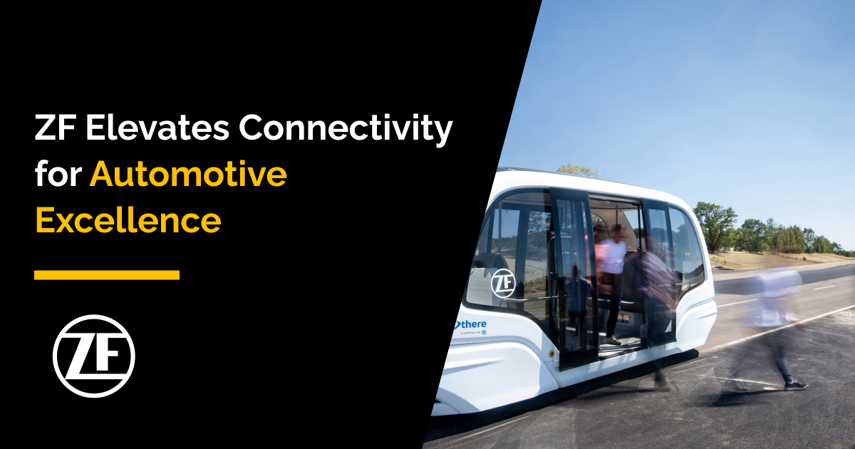 Driving the Future: ZF Friedrichshafen's Automotive Connectivity ...