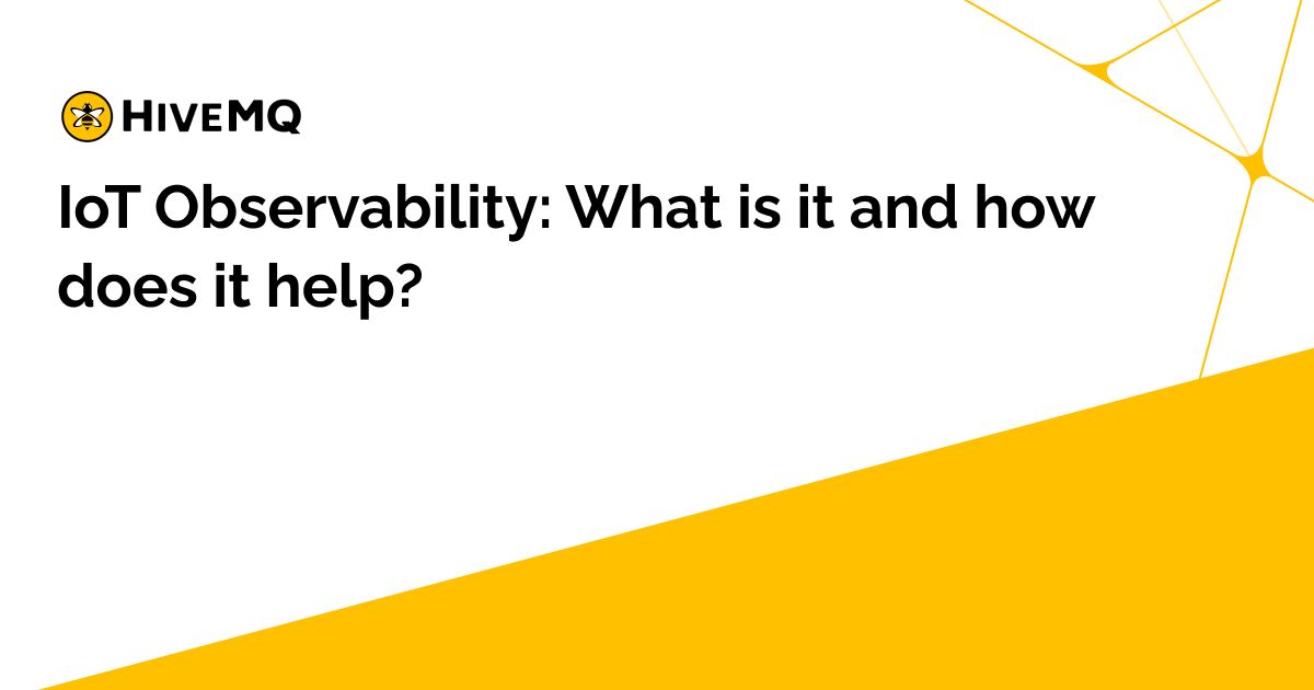 Iot Observability What Is It And How Does It Help