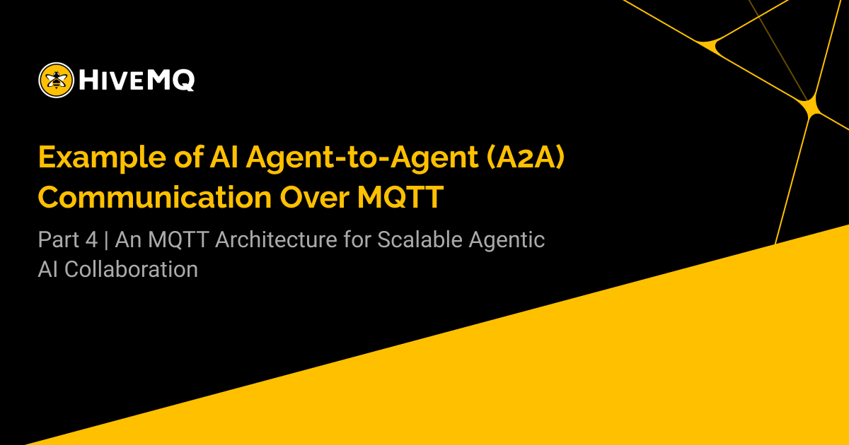 Example of AI Agent-to-Agent (A2A) Communication Over MQTT
