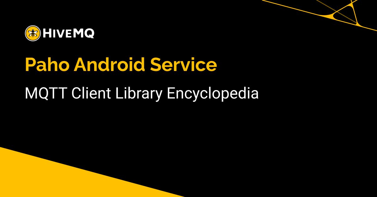 Paho Android Service - MQTT Client Library Encyclopedia