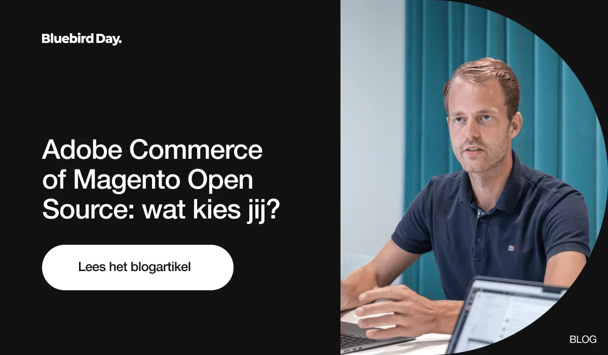 Adobe Commerce of Magento Open Source, welke past bij jou?