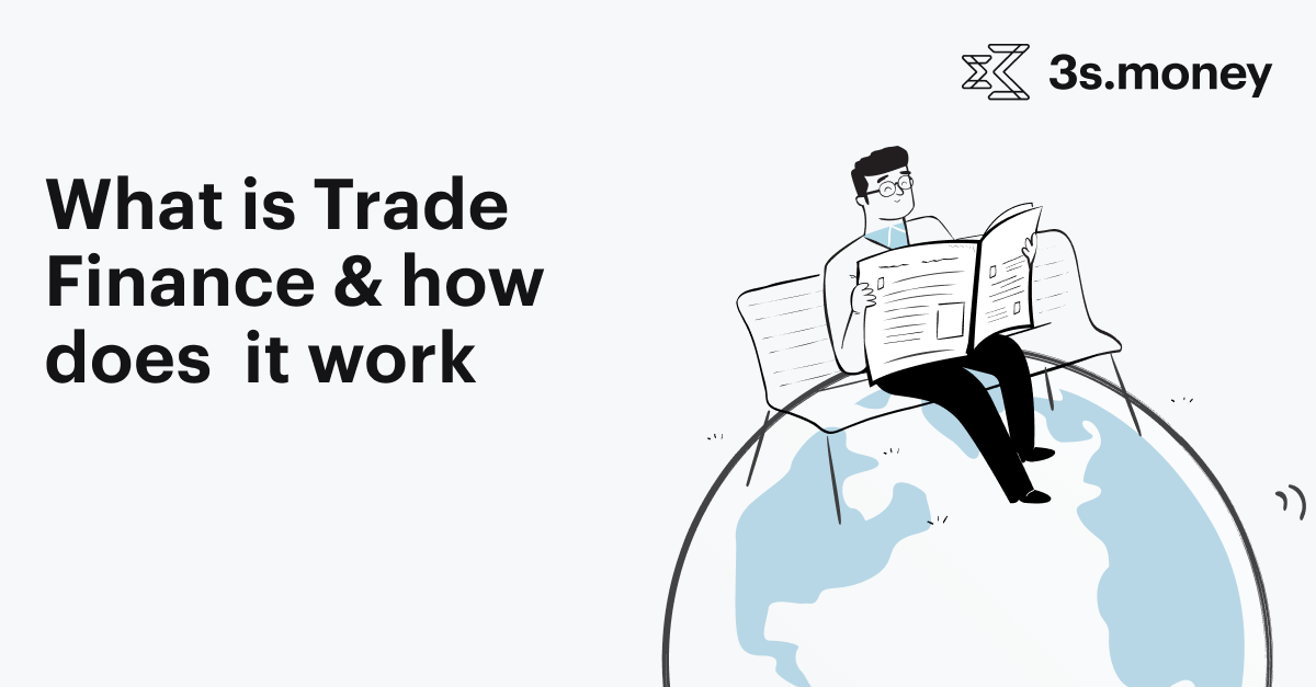 What is Trade Finance? How Do Trade Finance Funds Work?