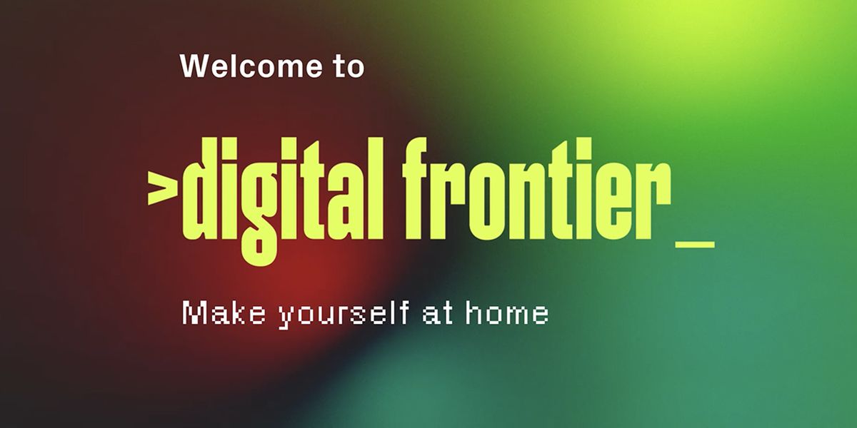 Digital Frontier | Welcome to Digital Frontier. Make yourself at home.