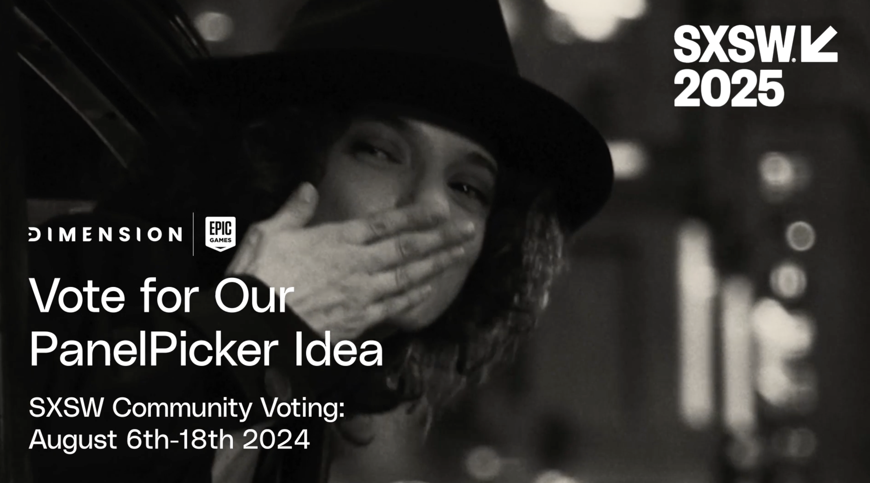 Vote for Dimension and Epic Games in SXSW 2025 PanelPicker