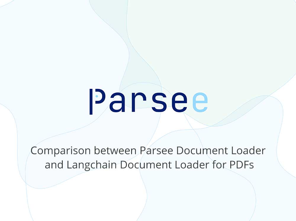 Comparing Parsee Document Loader vs. Langchain Document Loaders for PDFs Comparing Parsee Document Loader vs. Langchain Document Loaders for PDFs