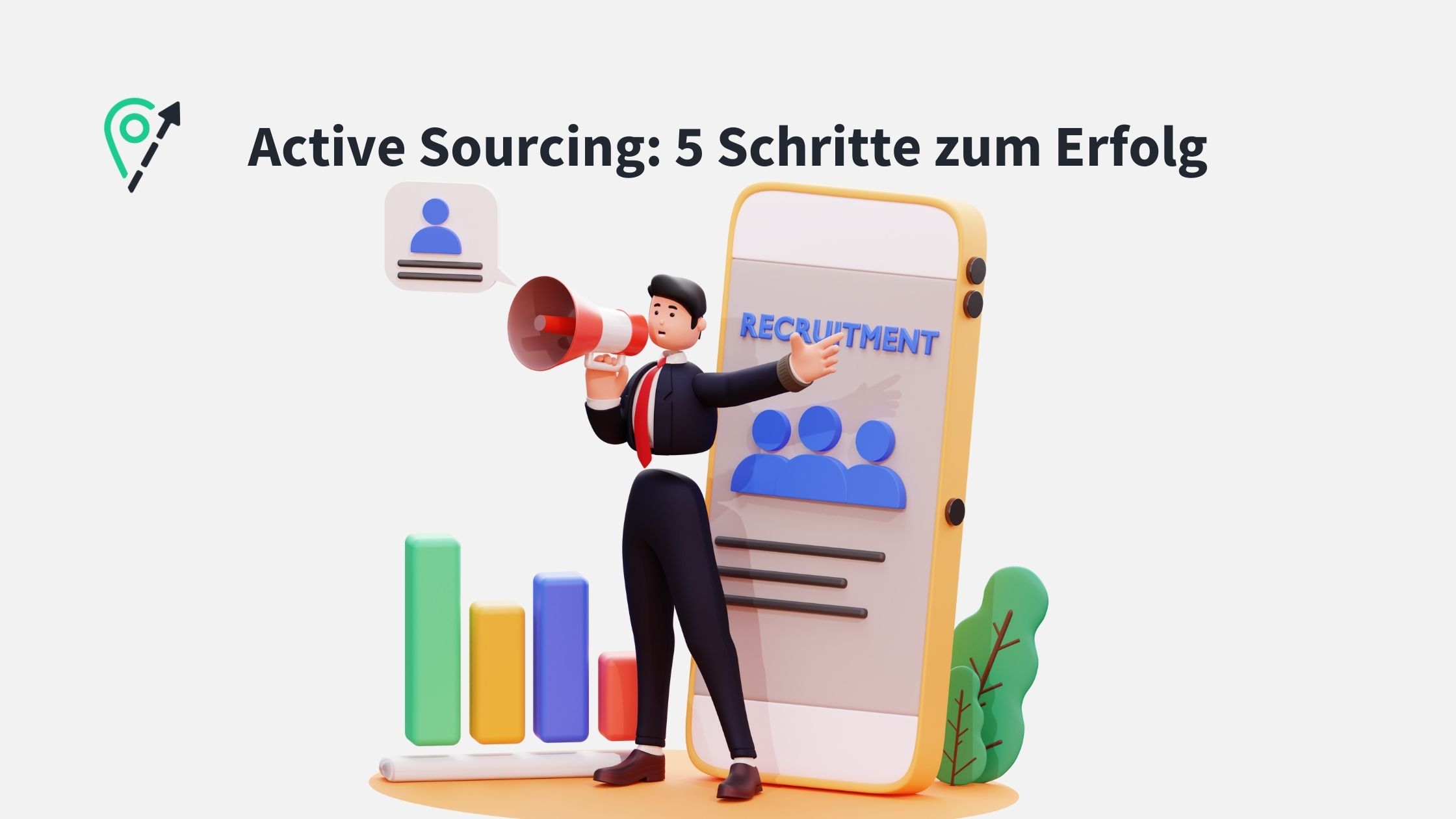 Active Sourcing ᐅ 5 Schritte, um die besten Talente zu akquirieren