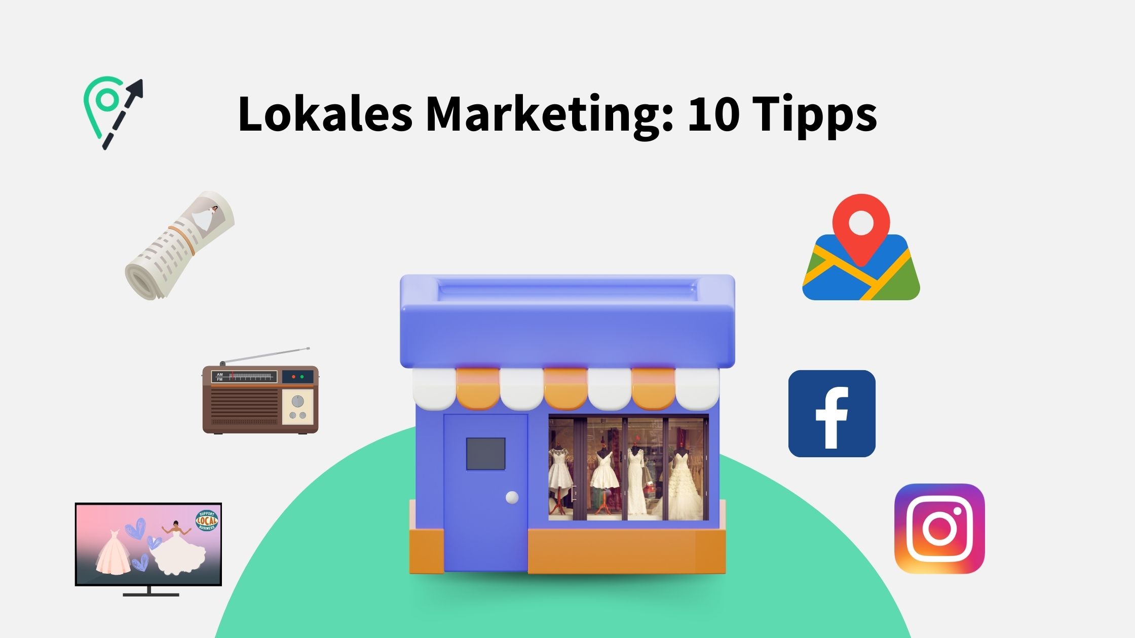 Lokales Marketing ᐅ 10 Tipps für mehr regionale Bekanntheit