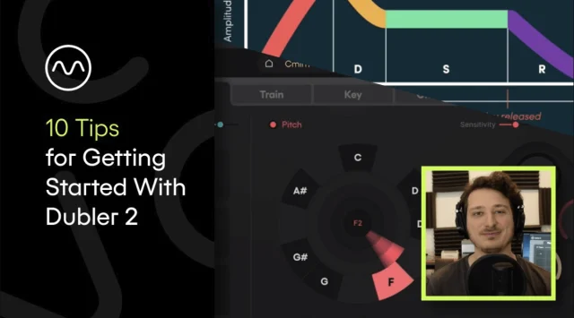 10 Tips For Getting Started With Dubler 2