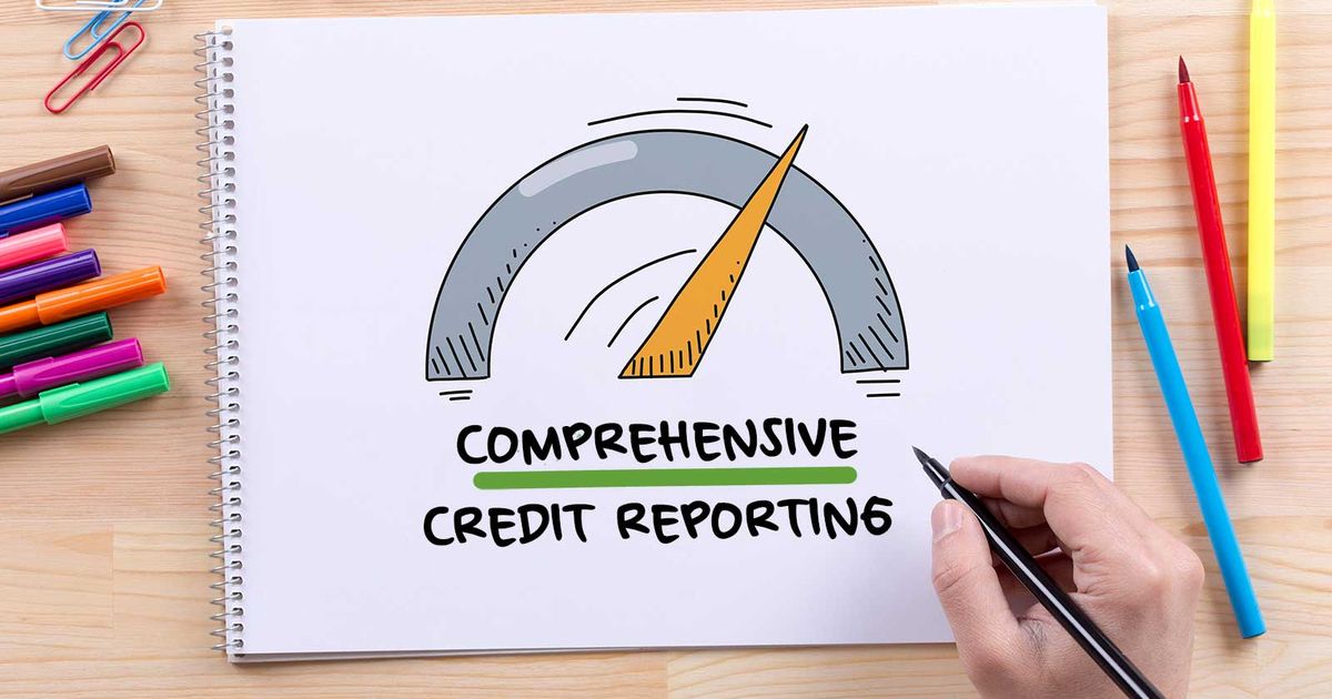 How can Comprehensive Credit Reporting impact me as a borrower? | Fair ...