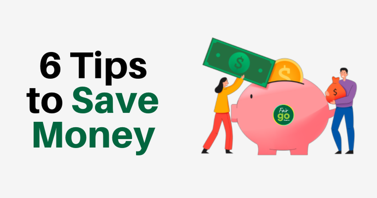 6 Easy Tips to Save Money | Fair Go Finance
