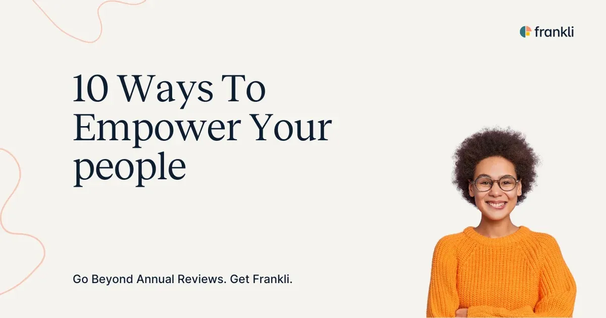 10 Ways to Empower Your People at Work
