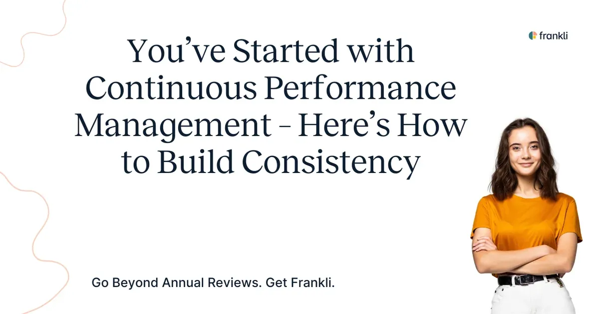 You’ve Started with Continuous Performance Management – Here’s How to ...