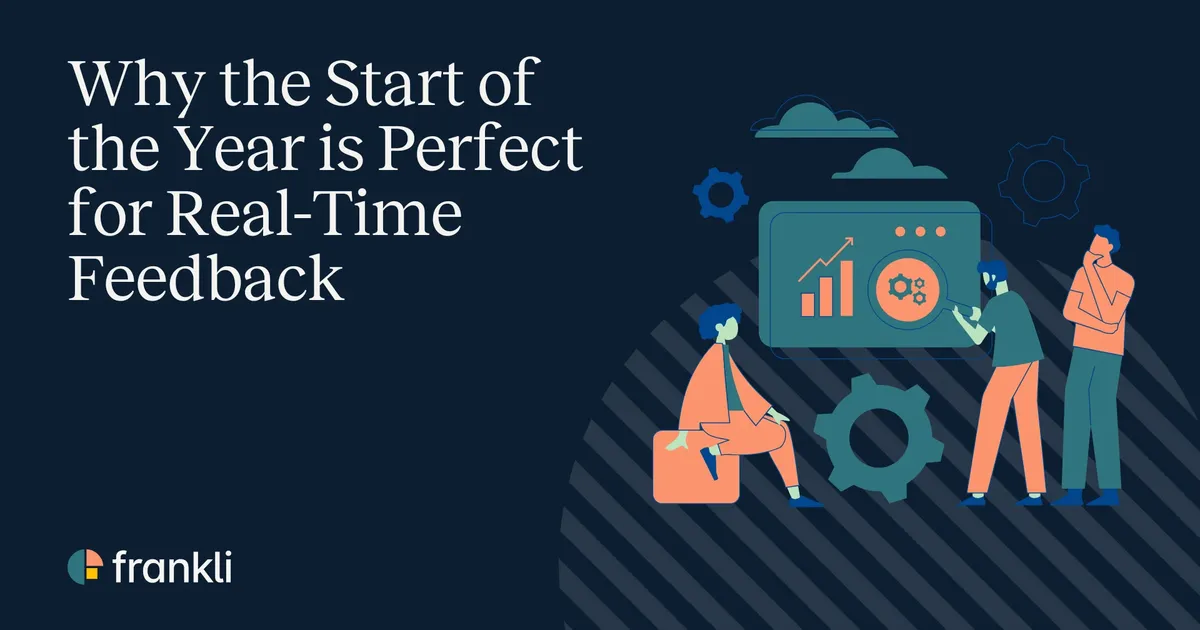 Why Real-Time Feedback is Essential for Starting the Year Right