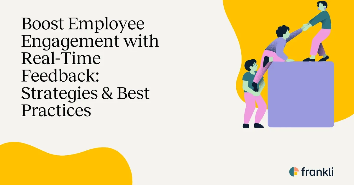 Boost Employee Engagement with Real-Time Feedback: Strategies & Best ...