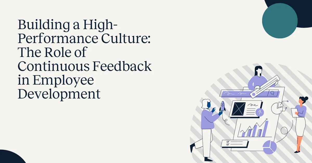 Building a High-Performance Culture: The Role of Continuous Feedback in ...