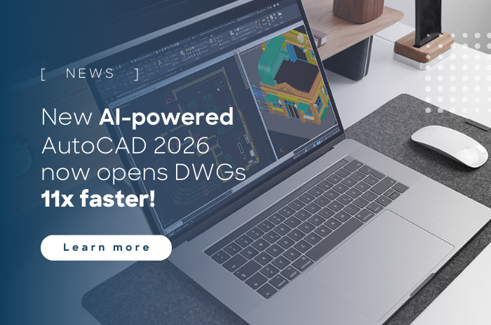 AutoCAD 2026 permet une ouverture des fichiers 11 fois plus rapide et ...