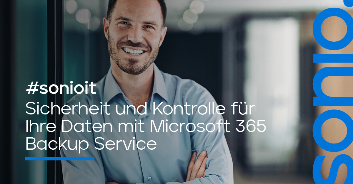 Microsoft 365 Backup Service: Sicherheit für Ihre Daten | Sonio