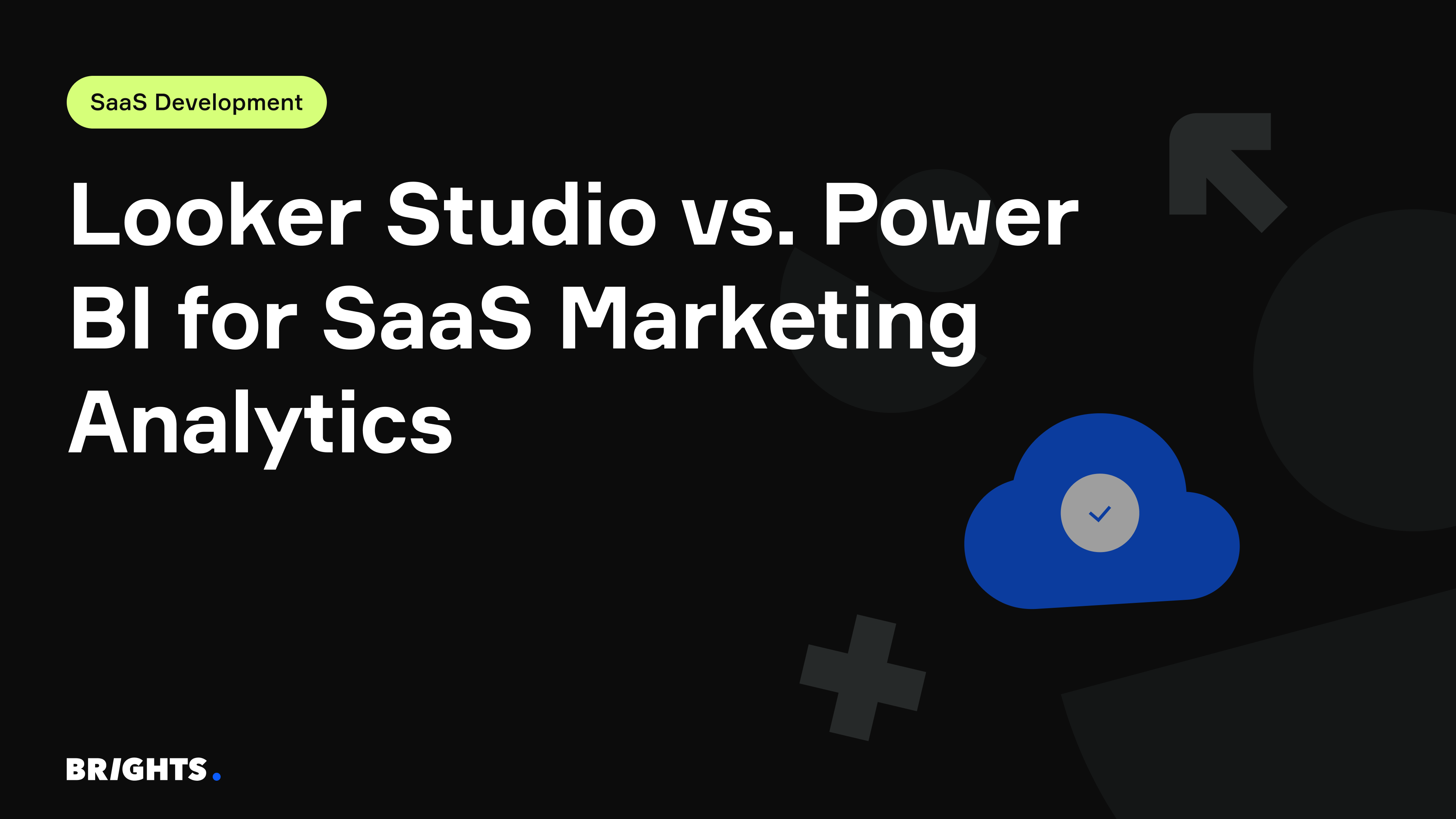 Looker Studio vs Power BI: Best Tool for SaaS Marketing