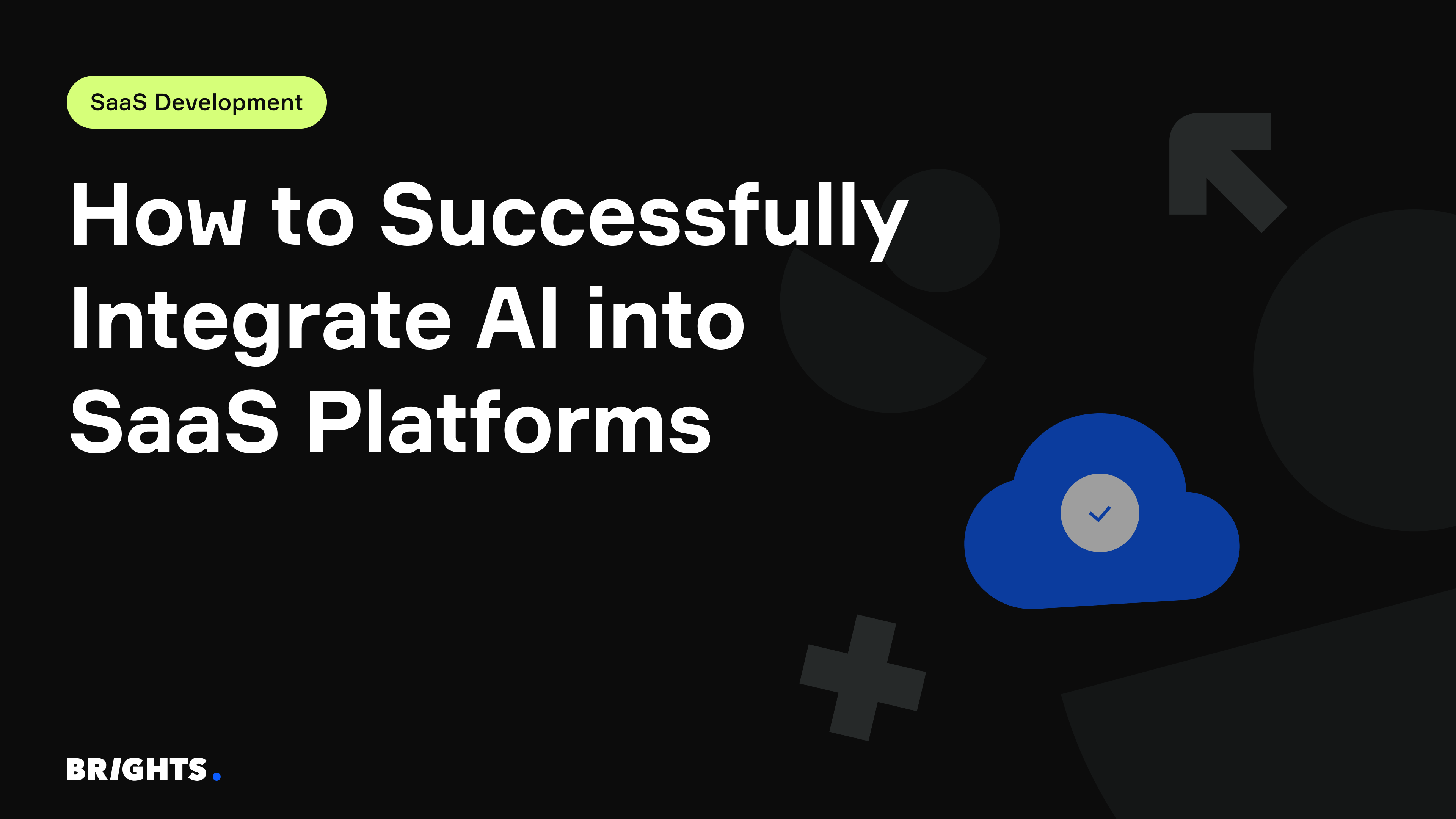 AI Integration in SaaS: Strategies & Best Practices