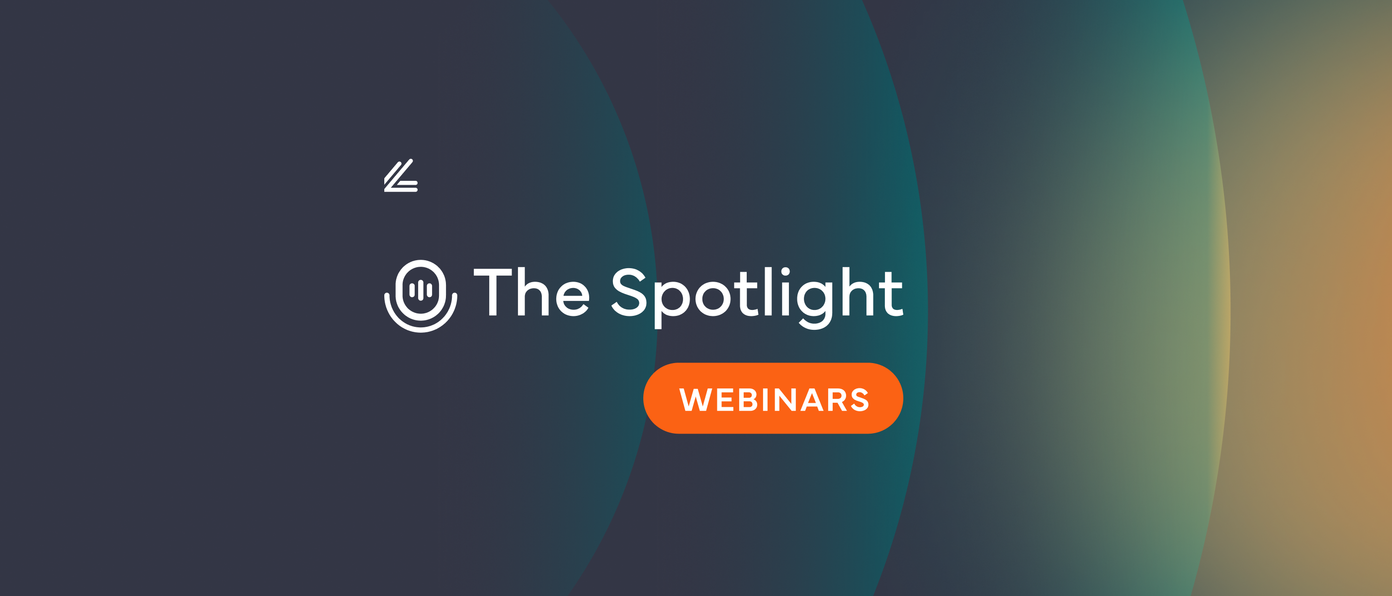 The Spotlight Webinar Series