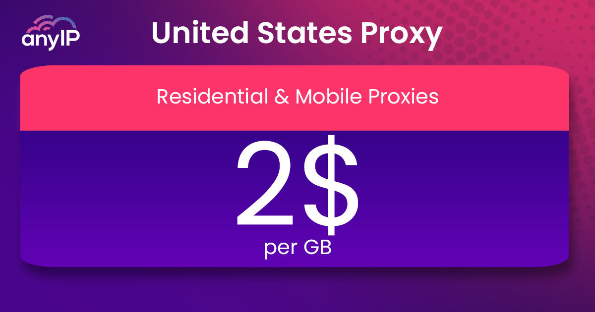 United States Proxy: Residential and Mobile – 2$ per GB