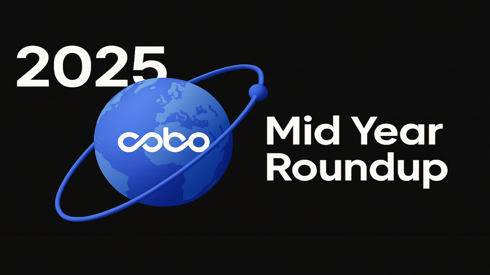 Cobo 2025 Mid-Year Roundup: Advancing Institutional Digital Asset ...