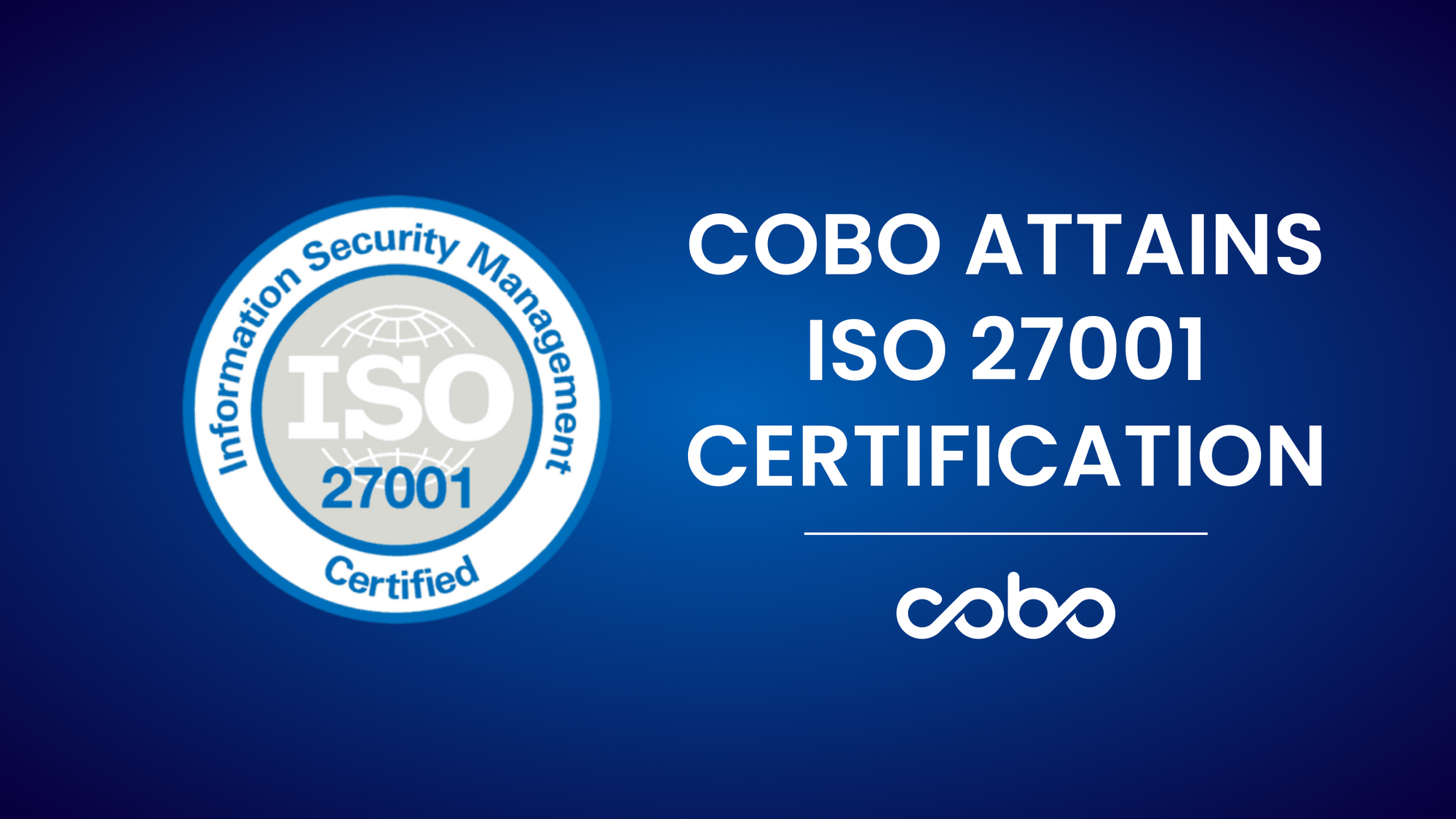 Cobo Attains ISO 27001, Bolstering Institutional Custody