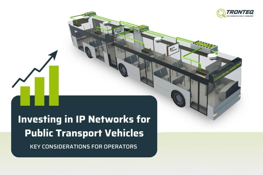 Investing in IP Networks for Public Transport Vehicles: Key ...
