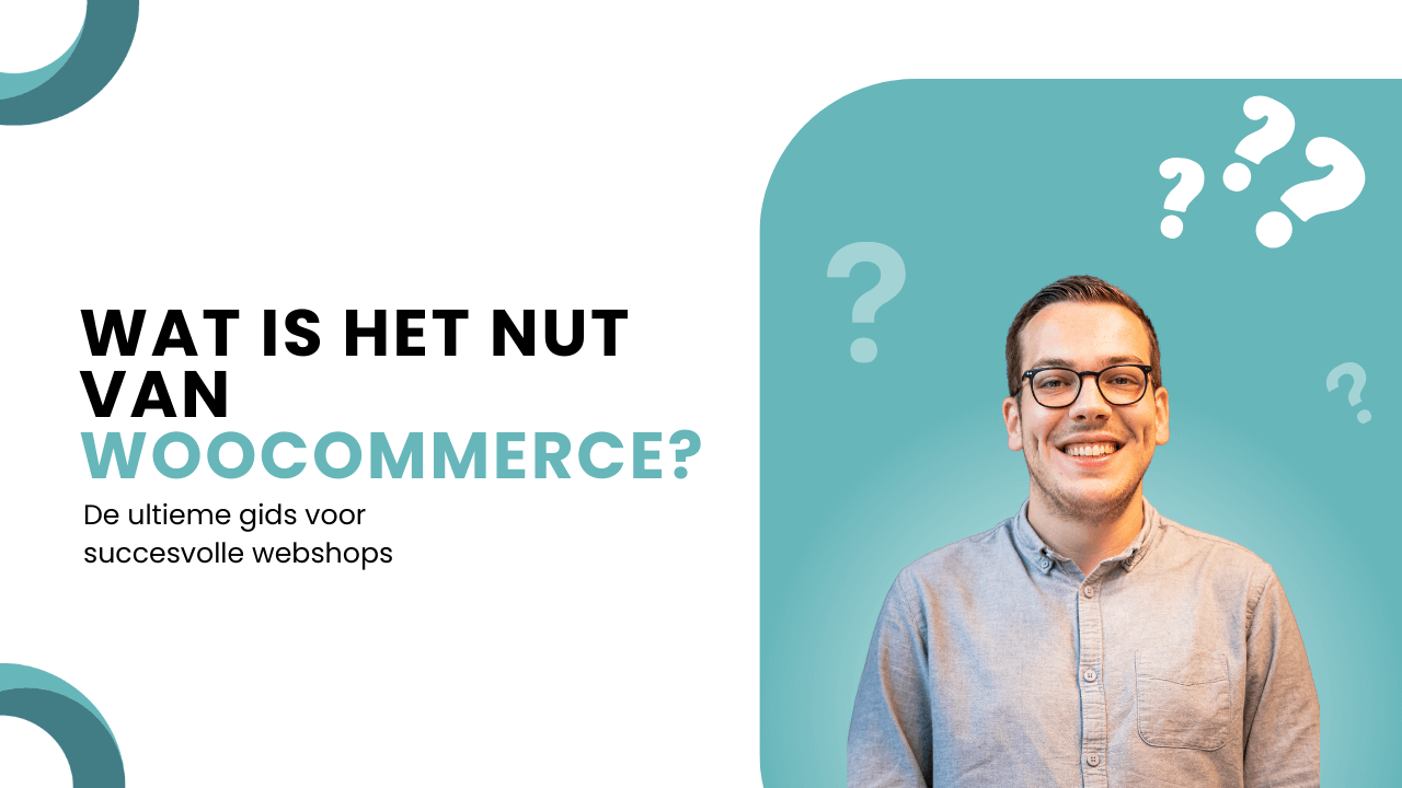 Wat is het nut van Woocommerce? Een gids voor succesvolle webshops