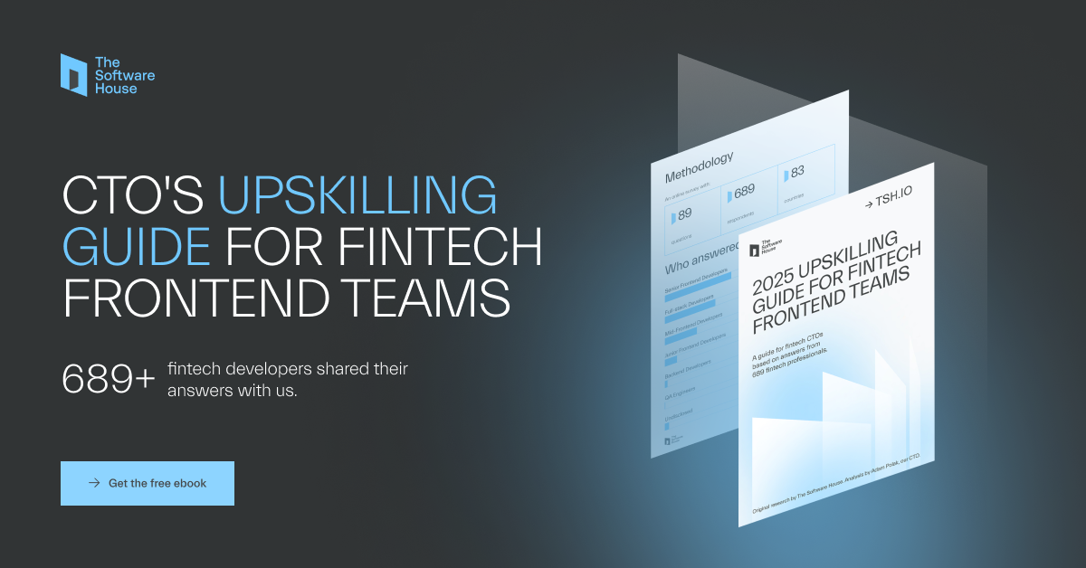 The Software House: CTO's Upskilling Guide For Fintech Frontend Teams