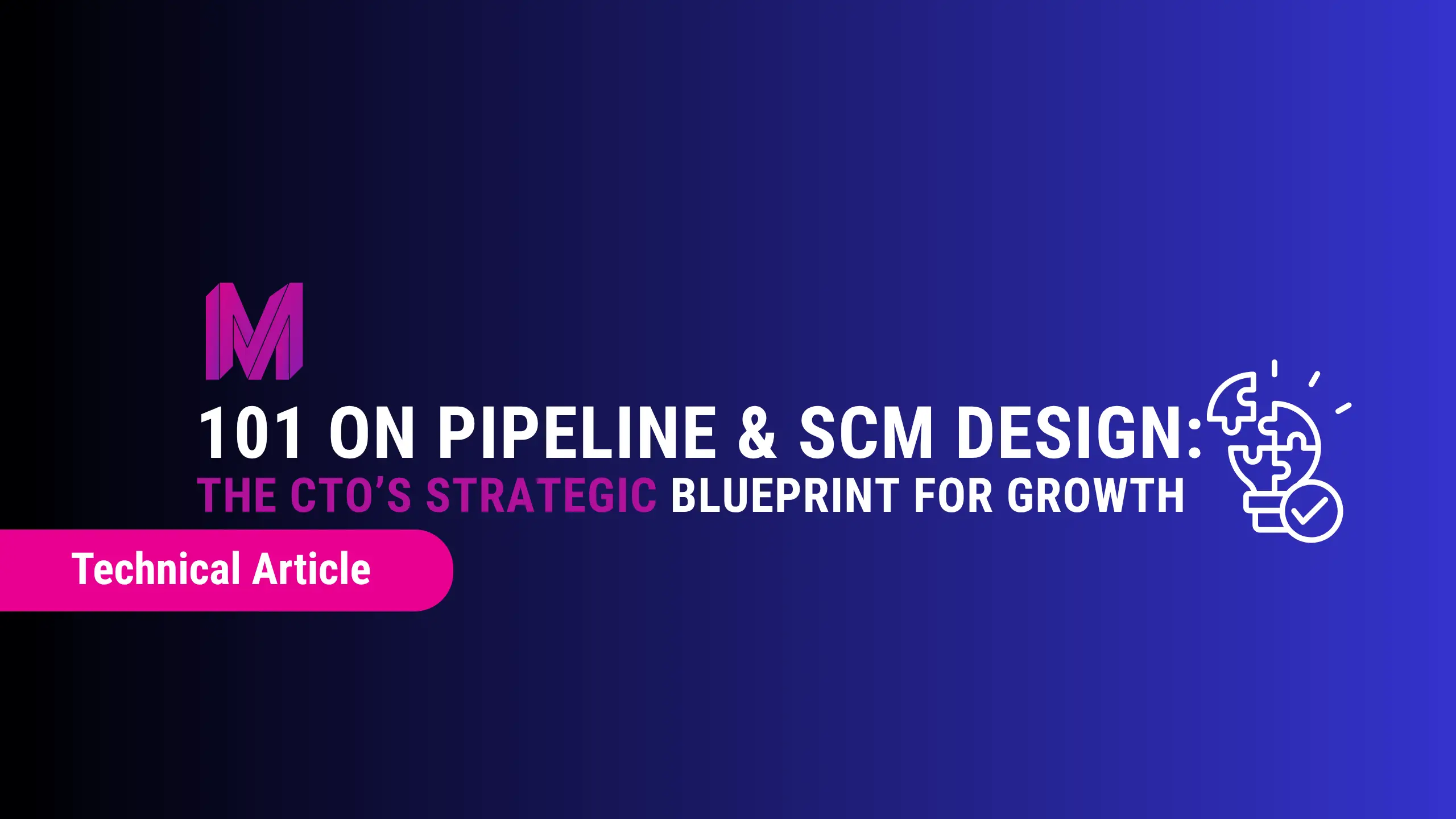Pipeline & SCM Design 101: Scale Faster & Smarter