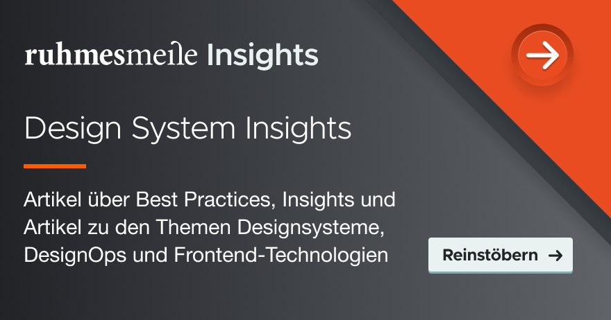 ruhmesmeile Design System Insights - ruhmesmeile - 20 Jahre Expertise ...