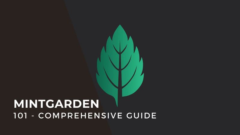 MintGarden 101: Your Comprehensive Guide to Minting and Trading NFTs on ...
