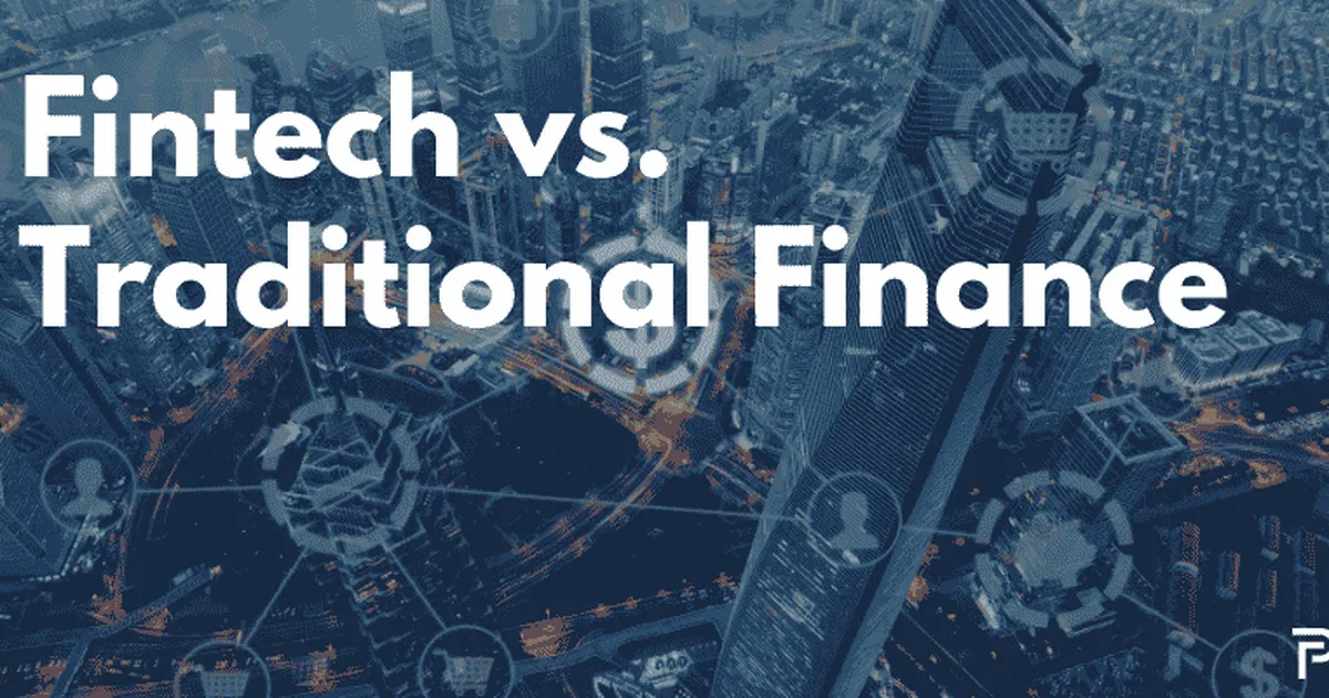 Fintech vs. Traditional Finance - Pyaza