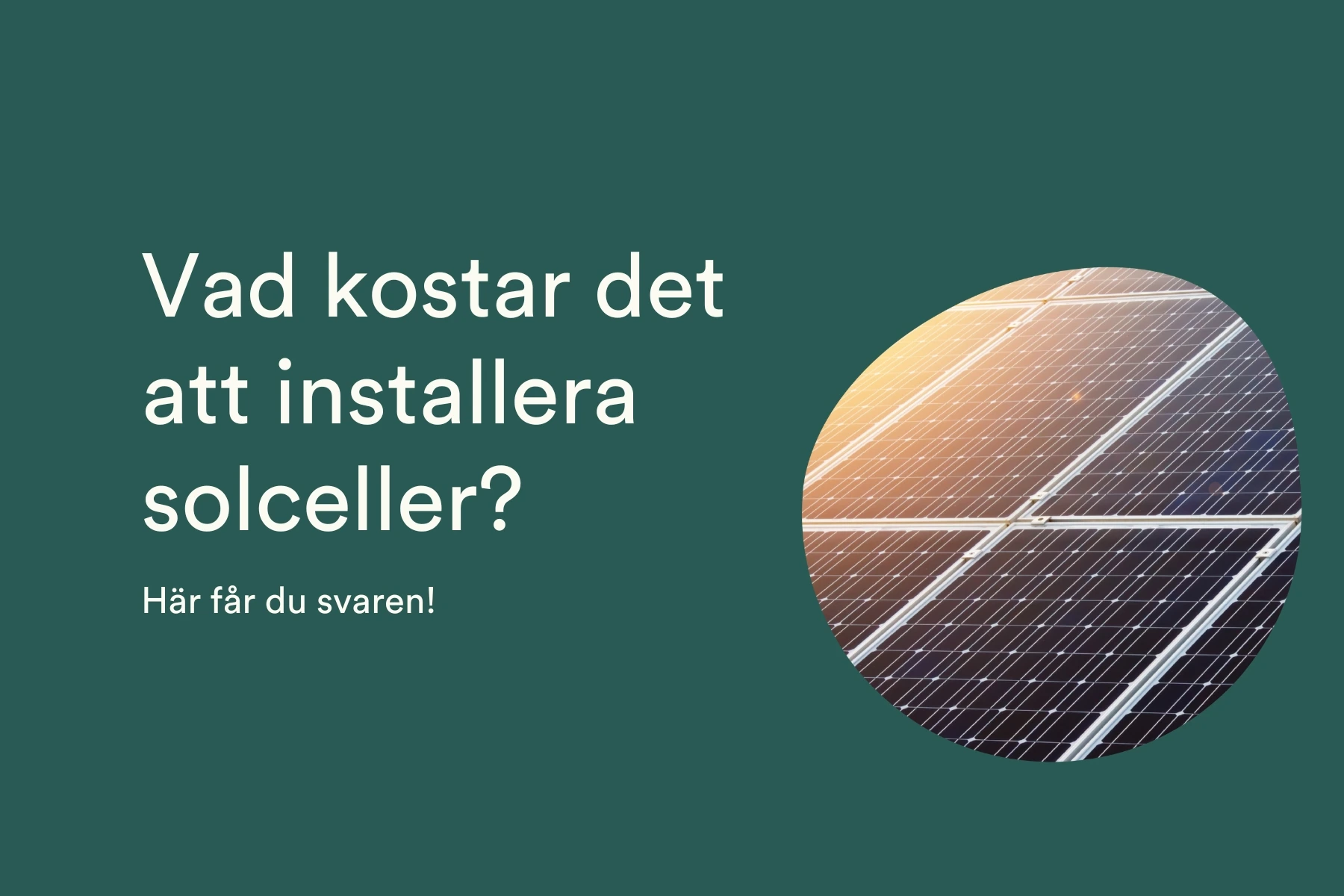 Vad kostar det att installera solceller? – Din prisguide för 2025