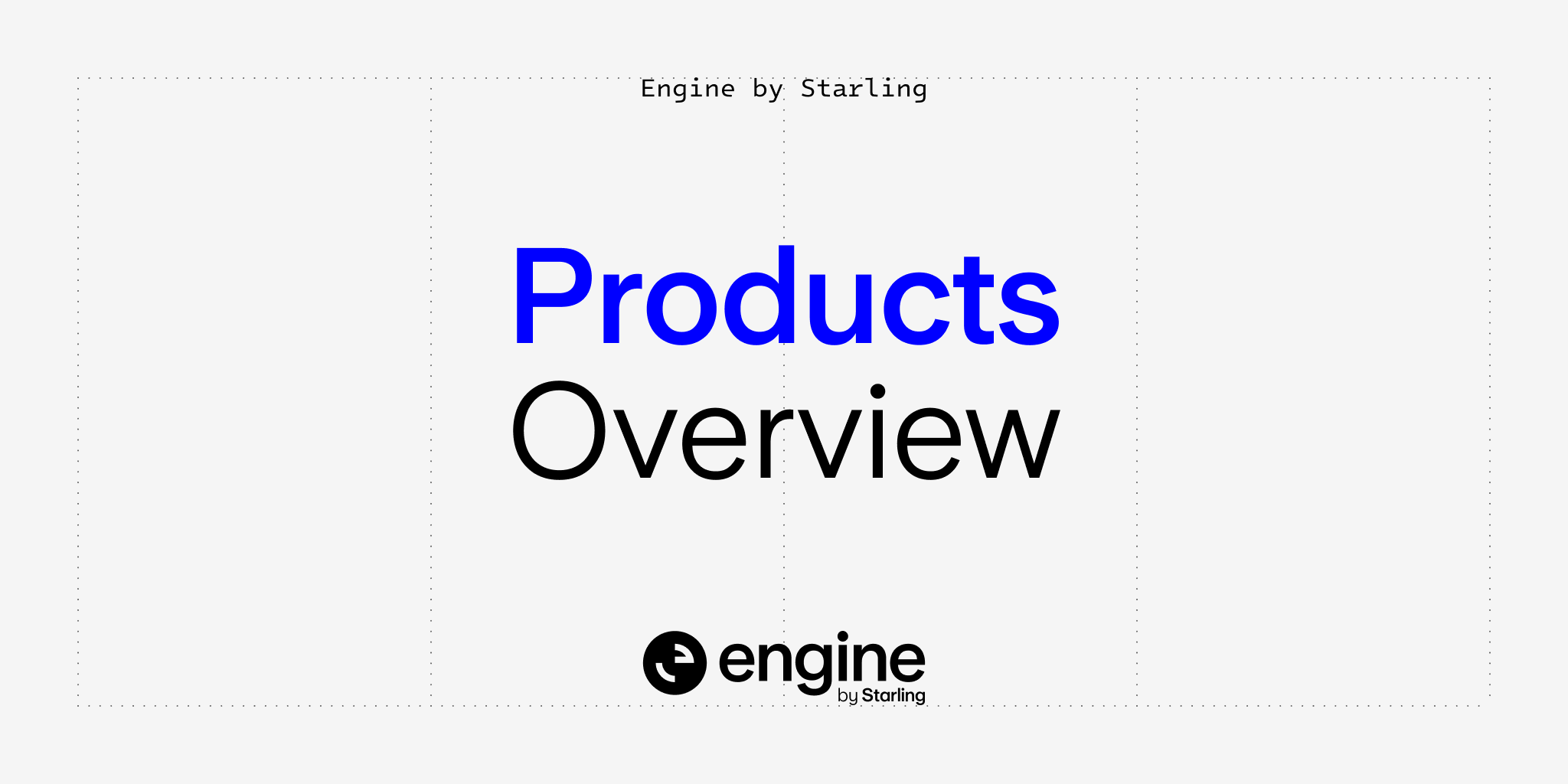 Product Overview | Engine by Starling