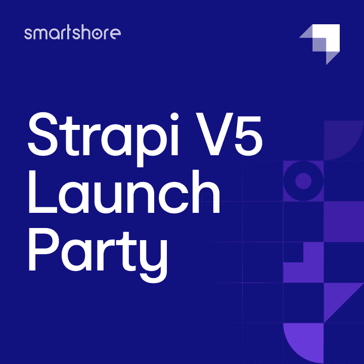 Join Smartshore's Strapi V5 Launch Party on October 17.