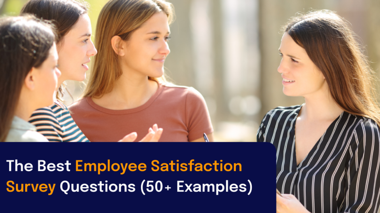 The Best Employee Satisfaction Survey Questions for Measuring Sentiment ...