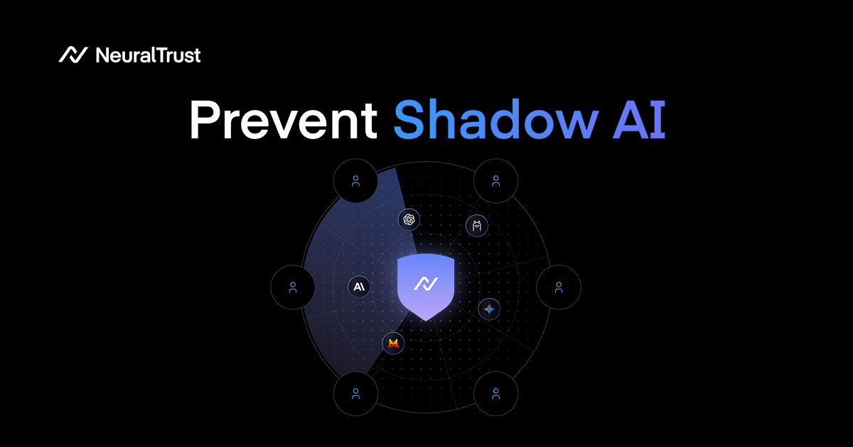 Prevent Shadow AI | NeuralTrust