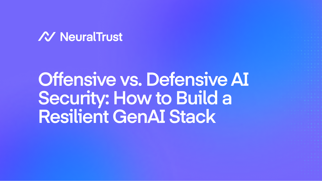 Offensive vs. Defensive AI Security | NeuralTrust