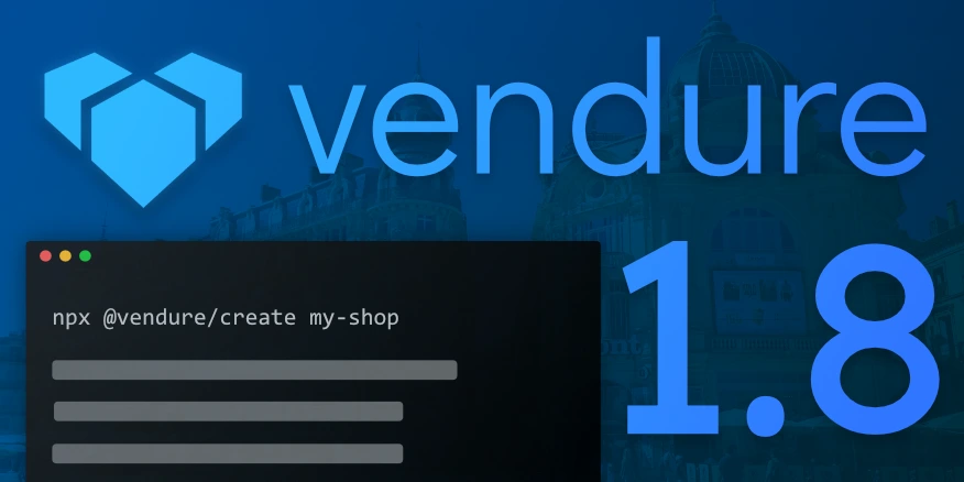 Announcing Vendure v1.8 | Vendure