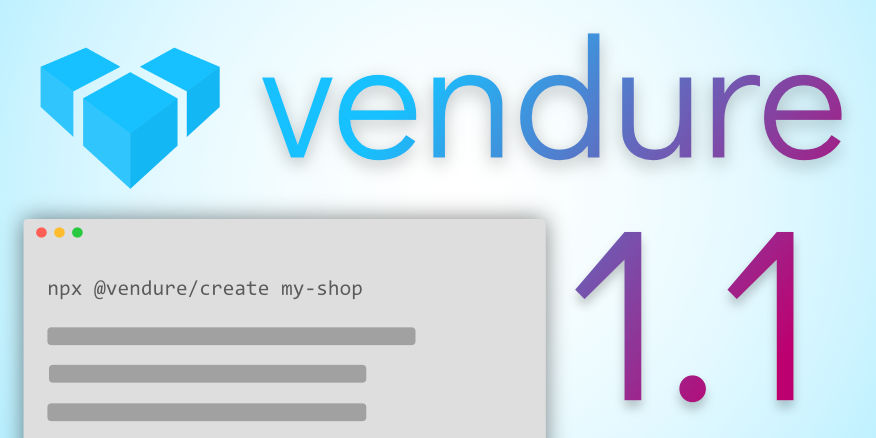 Announcing Vendure v1.1 | Vendure