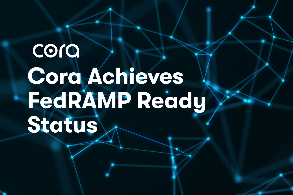 Cora Boosts US Gov Trust with FedRAMP Ready Status: Enhanced Security & Compliance
