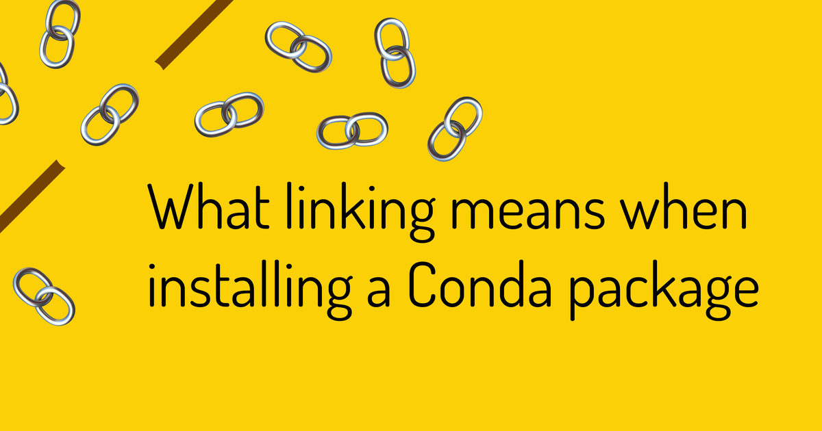 What linking means when installing a Conda package | prefix.dev