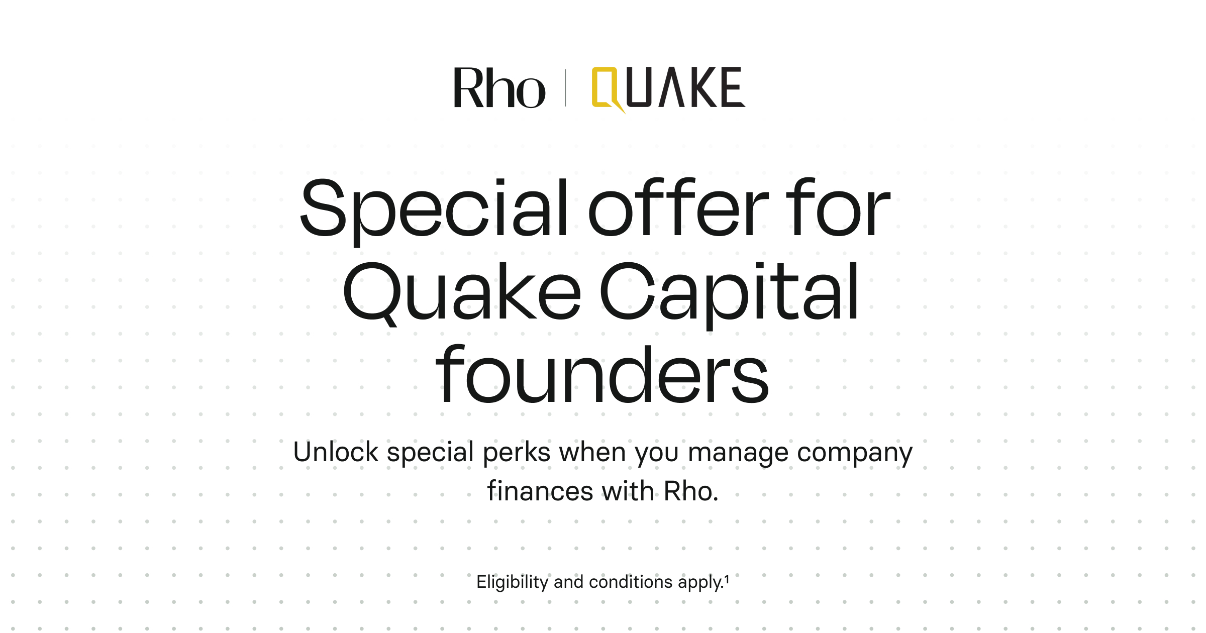 Rho | Quake Capital founder perks