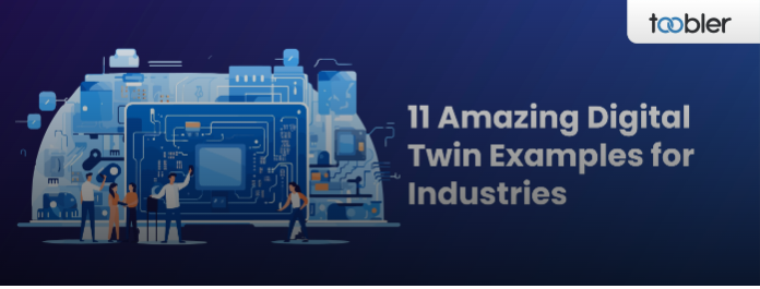 The Best Digital Twin Examples Transforming Industries