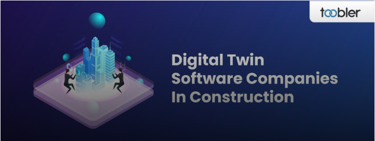 Top Digital Twin Software Companies in Construction