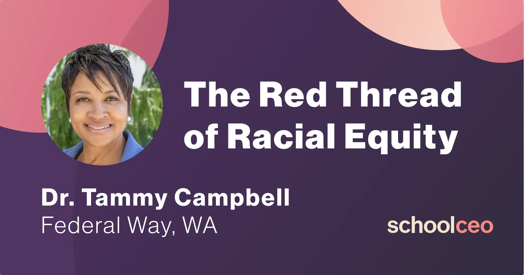Dr. Tammy Campbell: The Red Thread of Racial Equity