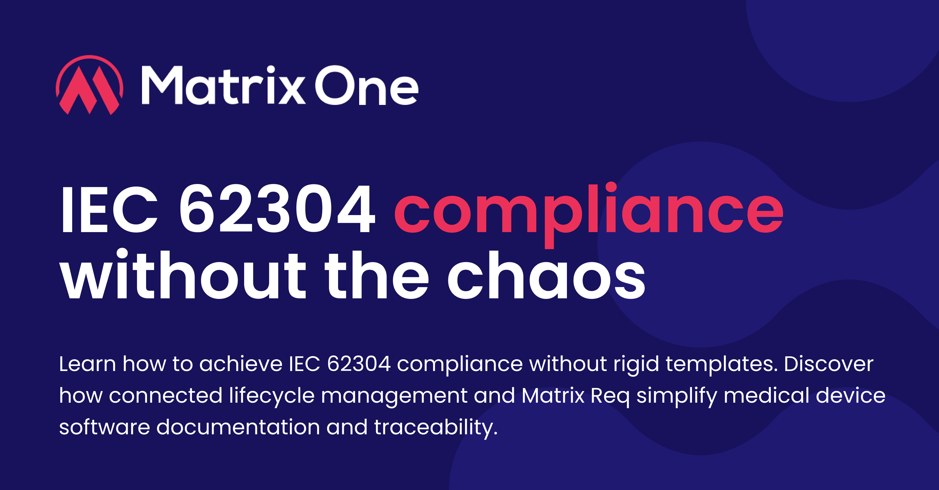 IEC 62304 compliance: how to connect the dots in medical device software